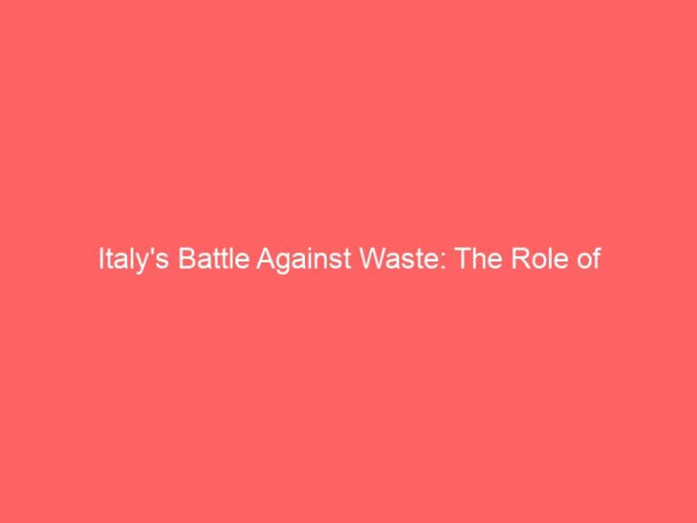 Italy’s Battle Against Waste: The Role of Incinerators in the Country’s ...